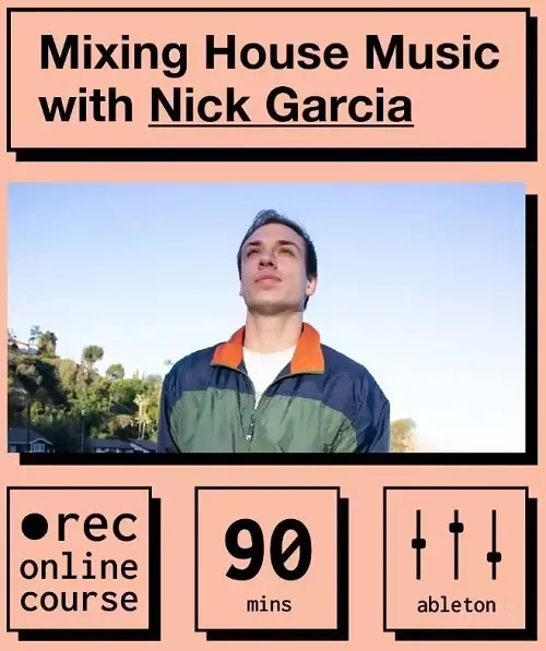 Free Download [IO Music Academy / Nick Garcia] Mixing House Music with ...